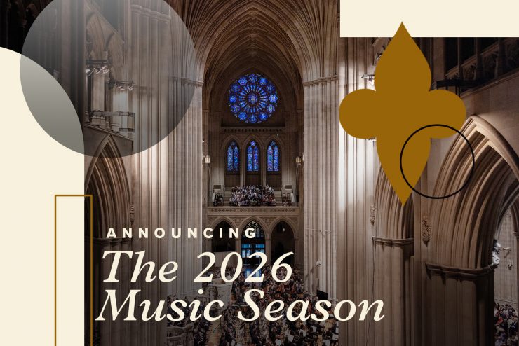 Cathedral Unveils 2025-26 Concert Season - Washington National Cathedral